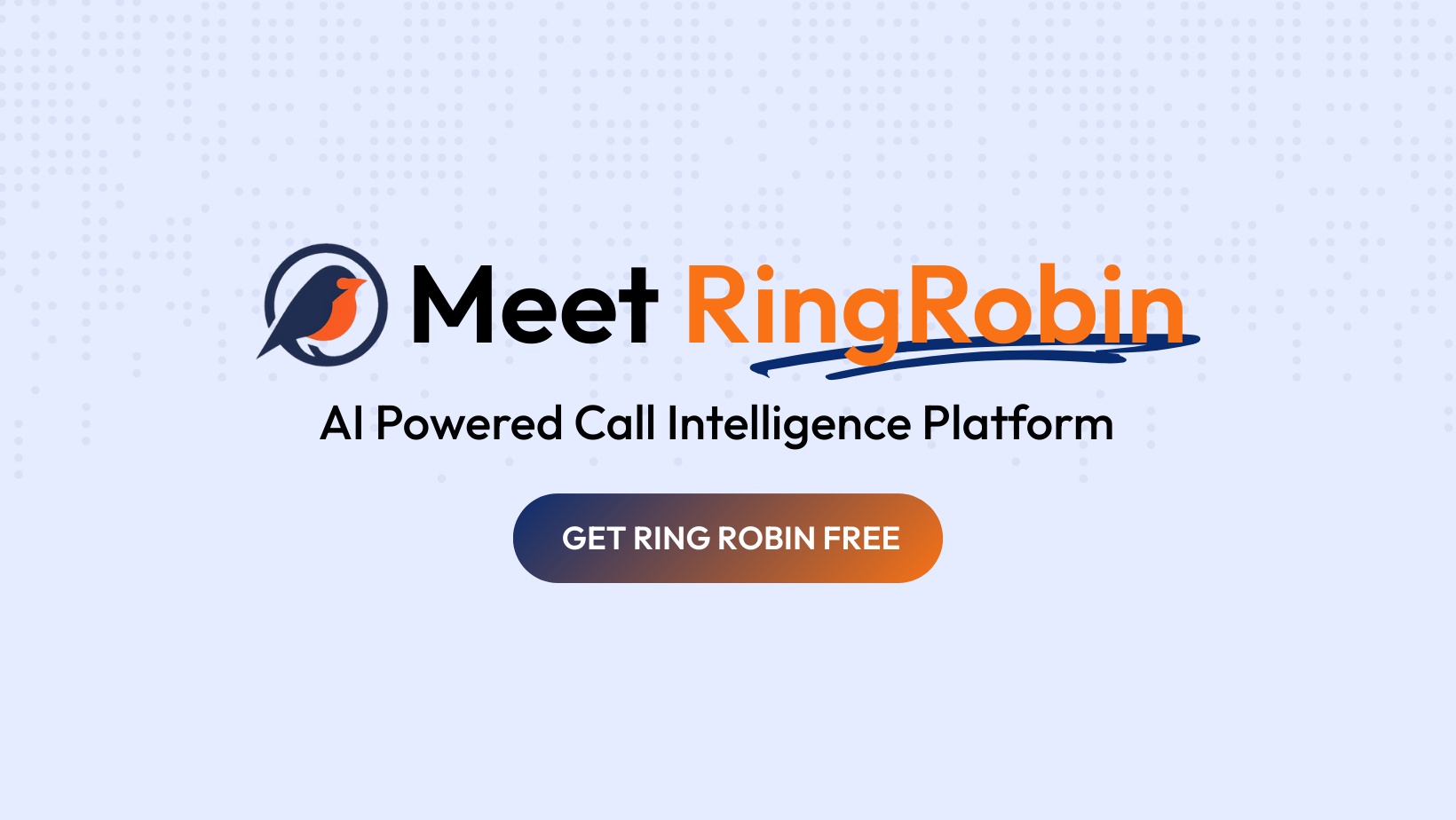 AI Powered Call Intelligence Platform - Get Ring Robin Free
